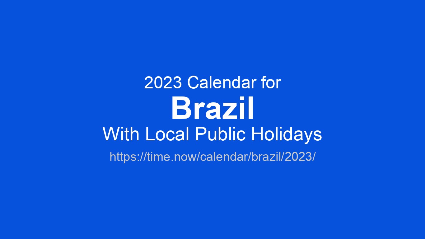 Year 2023 Calendar – Brazil | Time.now