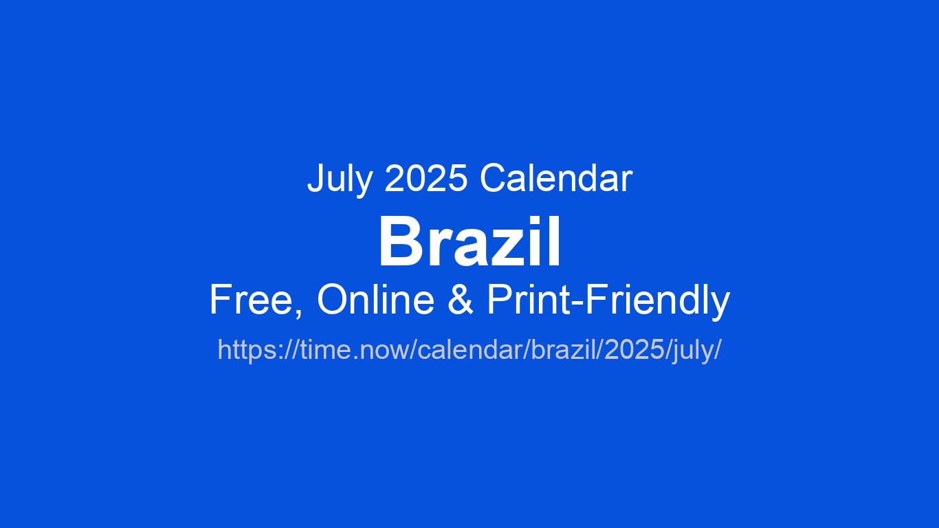 July 2025 Calendar – Brazil | Time.now