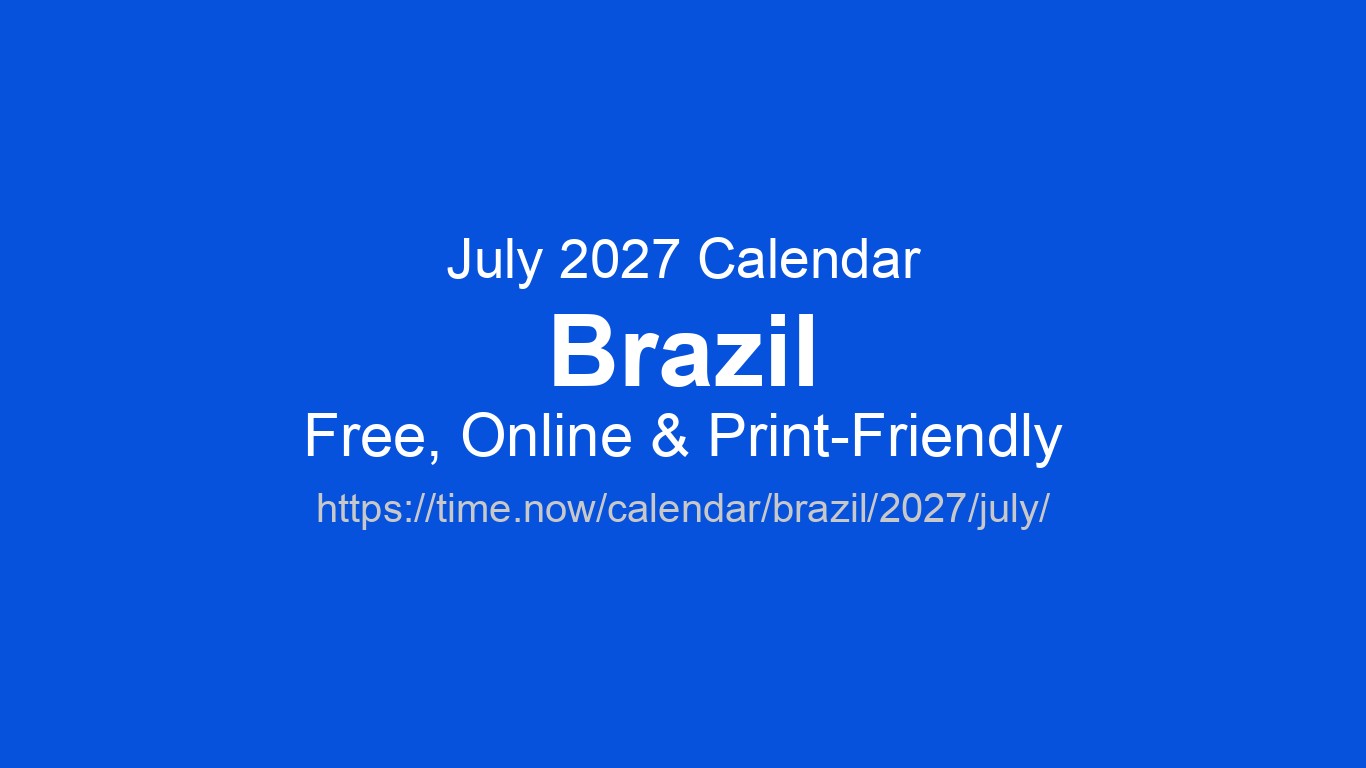 July 2027 Calendar – Brazil | Time.now
