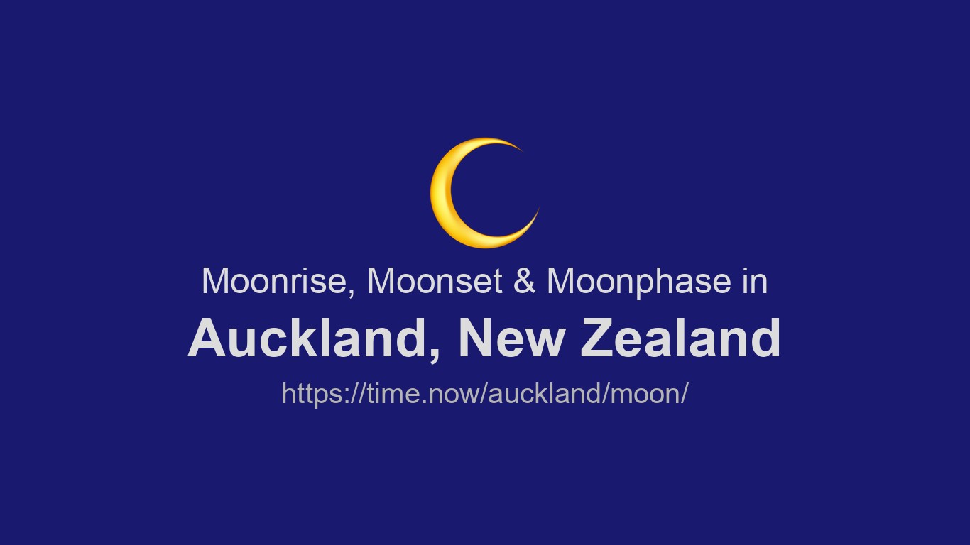 Moonrise, Moonset & Moon Phases in Auckland | Time.now