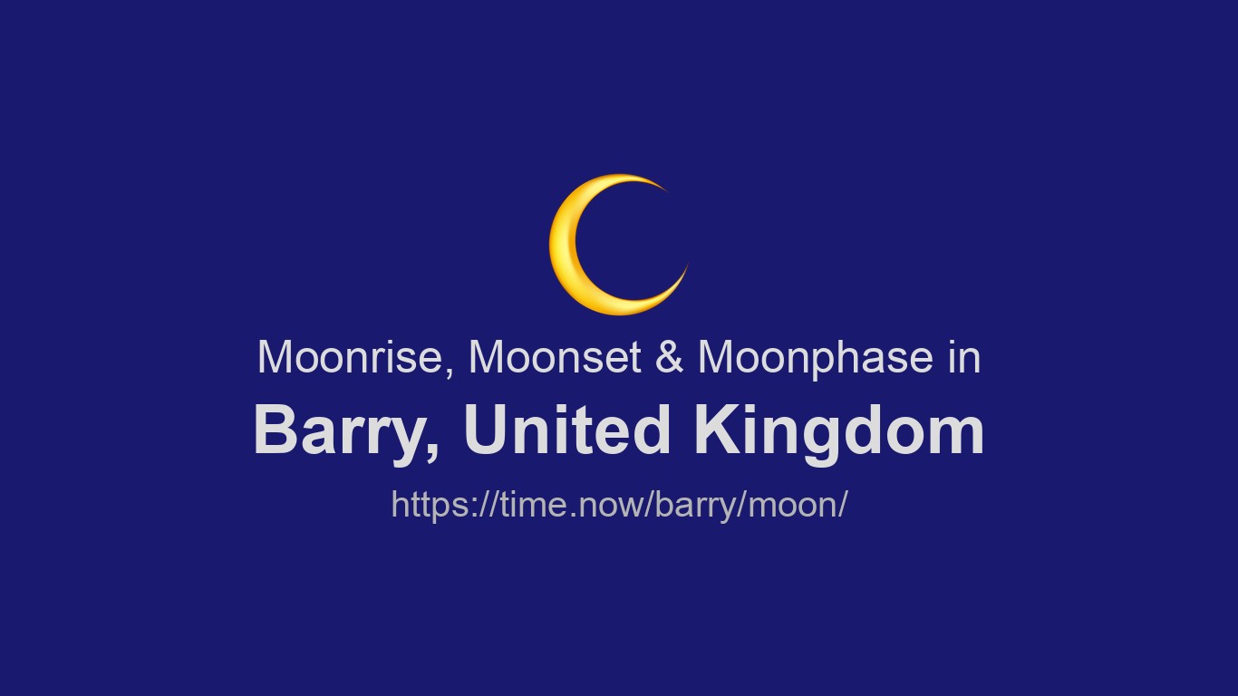 Moonrise, Moonset & Moon Phases in Barry | Time.now