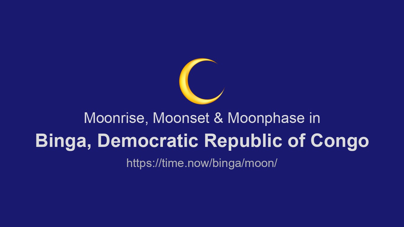 Moonrise, Moonset & Moon Phases in Binga | Time.now
