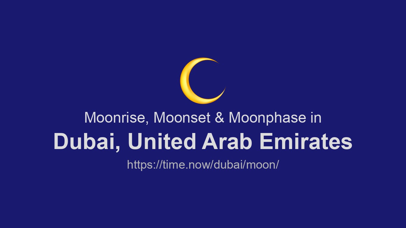 Moonrise, Moonset & Moon Phases in Dubai | Time.now