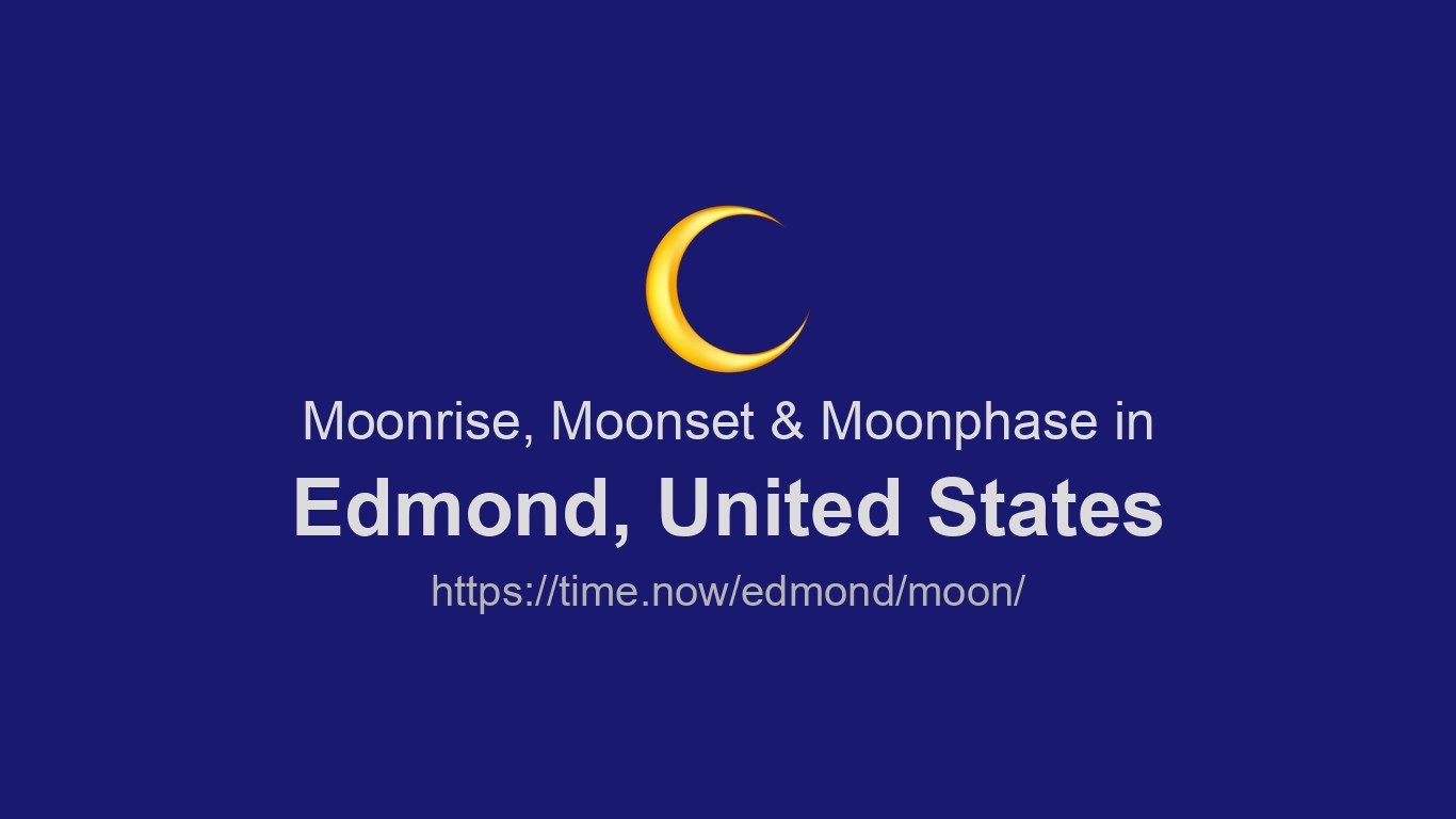 Moonrise, Moonset & Moon Phases in Edmond | Time.now