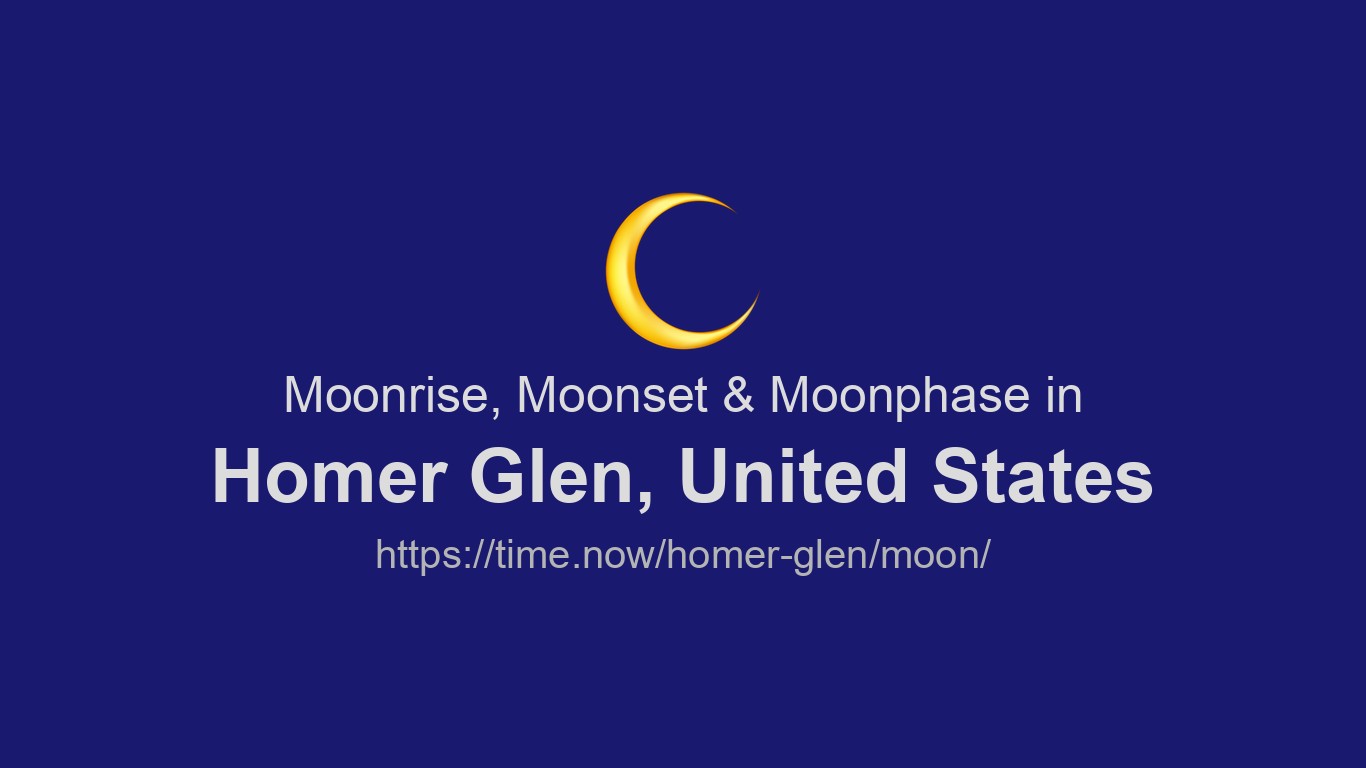 Moonrise, Moonset & Moon Phases in Homer Glen | Time.now