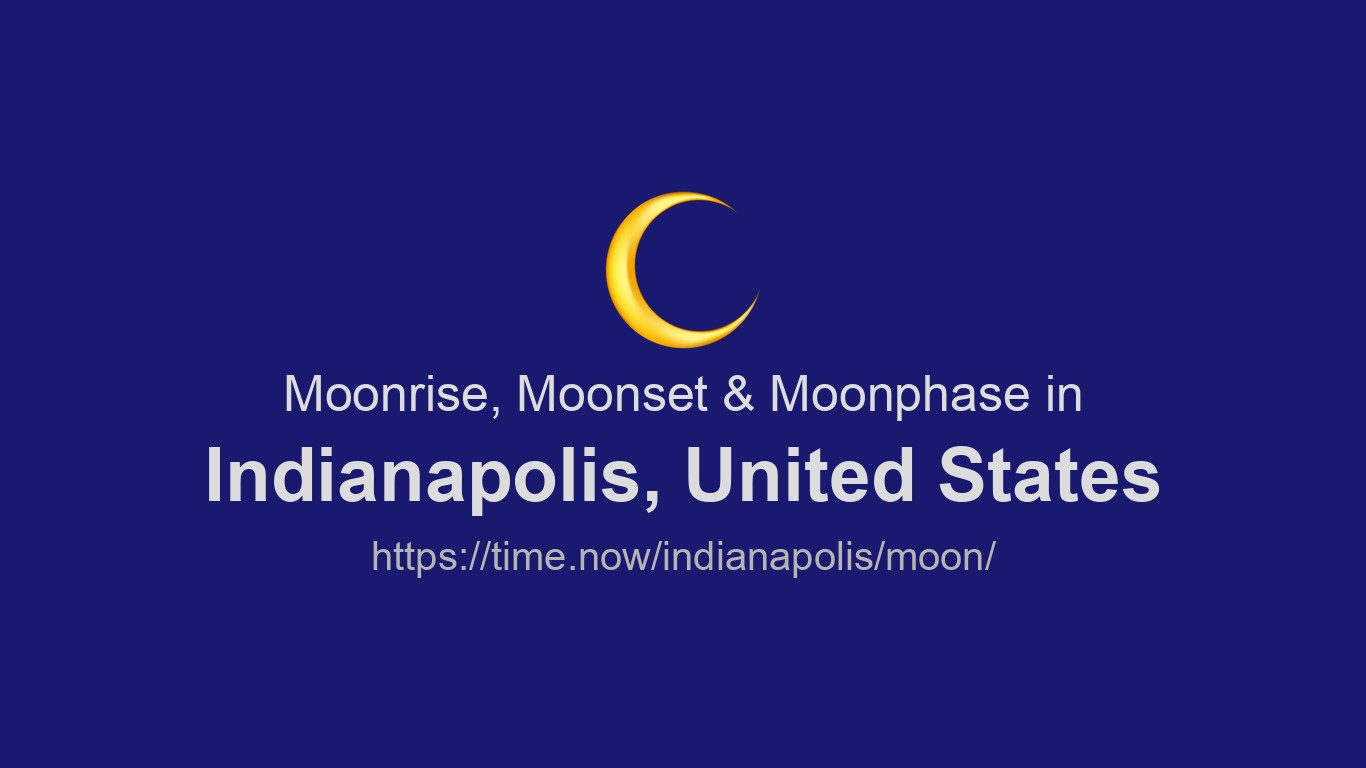 Moonrise, Moonset & Moon Phases in Indianapolis | Time.now