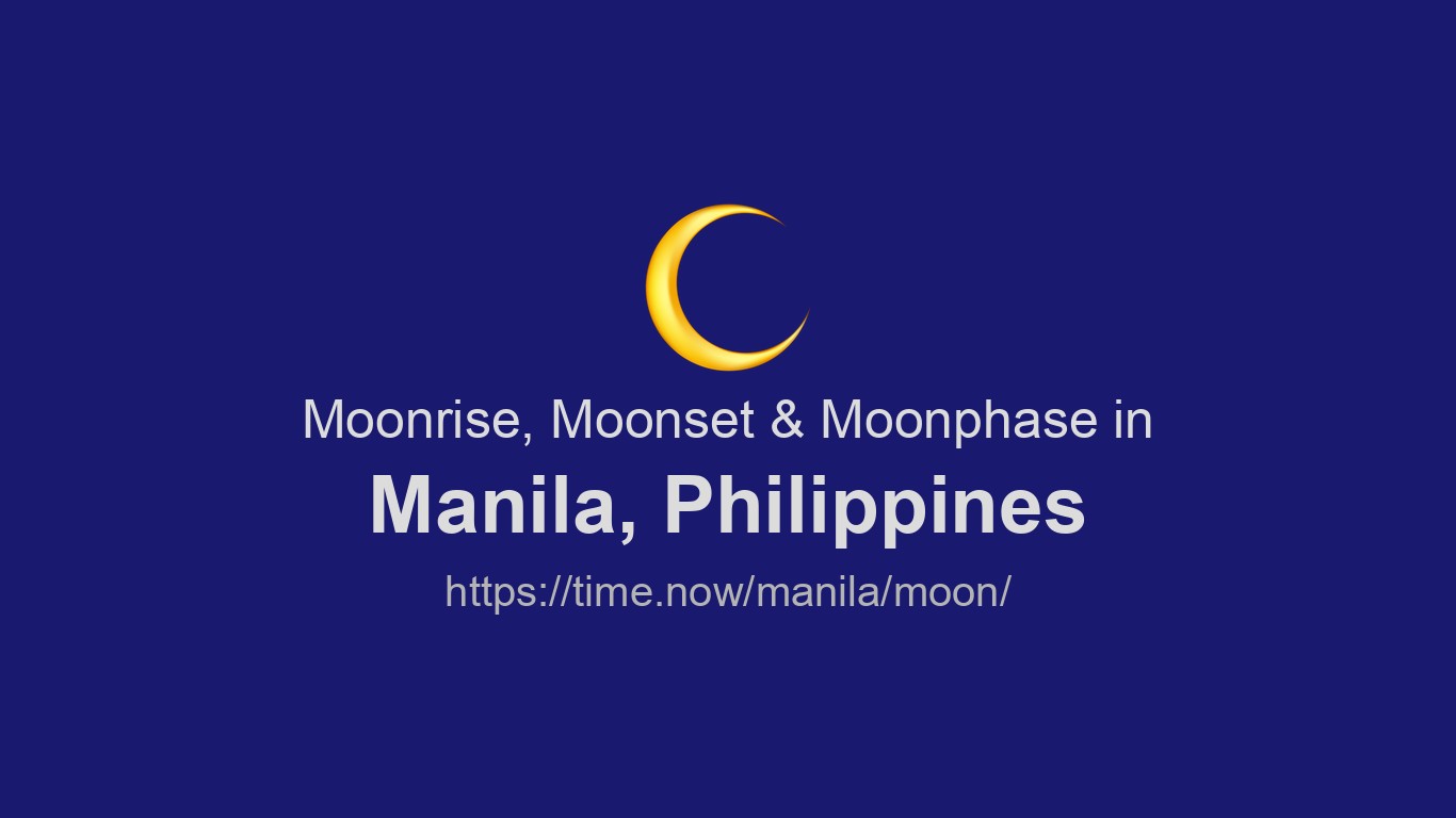 Moonrise, Moonset & Moon Phases in Manila | Time.now
