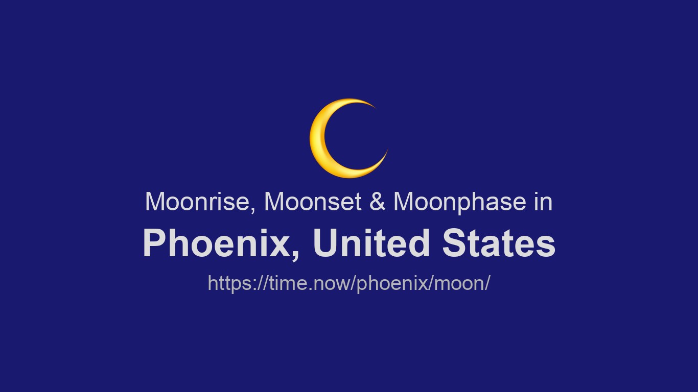 Moonrise, Moonset & Moon Phases in Phoenix | Time.now