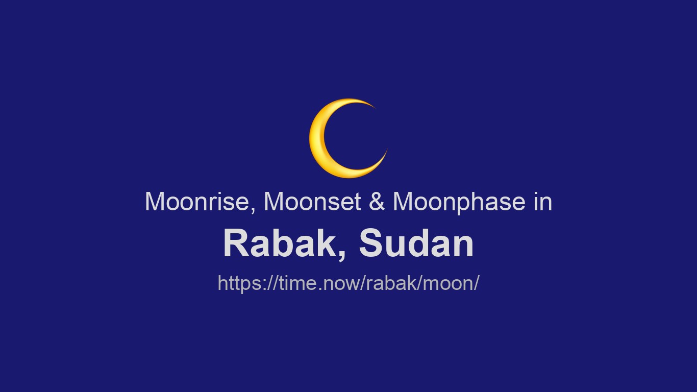 Moonrise, Moonset & Moon Phases in Rabak | Time.now