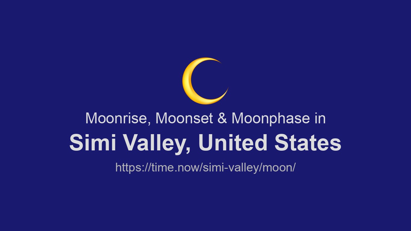 Moonrise, Moonset & Moon Phases in Simi Valley | Time.now