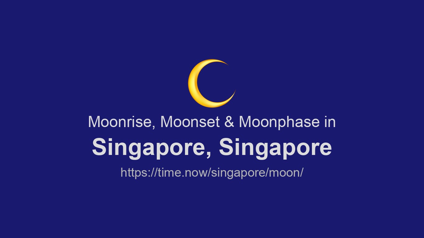 Moonrise, Moonset & Moon Phases in Singapore | Time.now