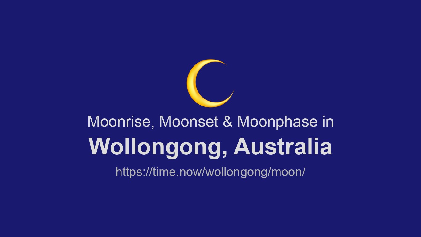 Moonrise, Moonset & Moon Phases in Wollongong | Time.now