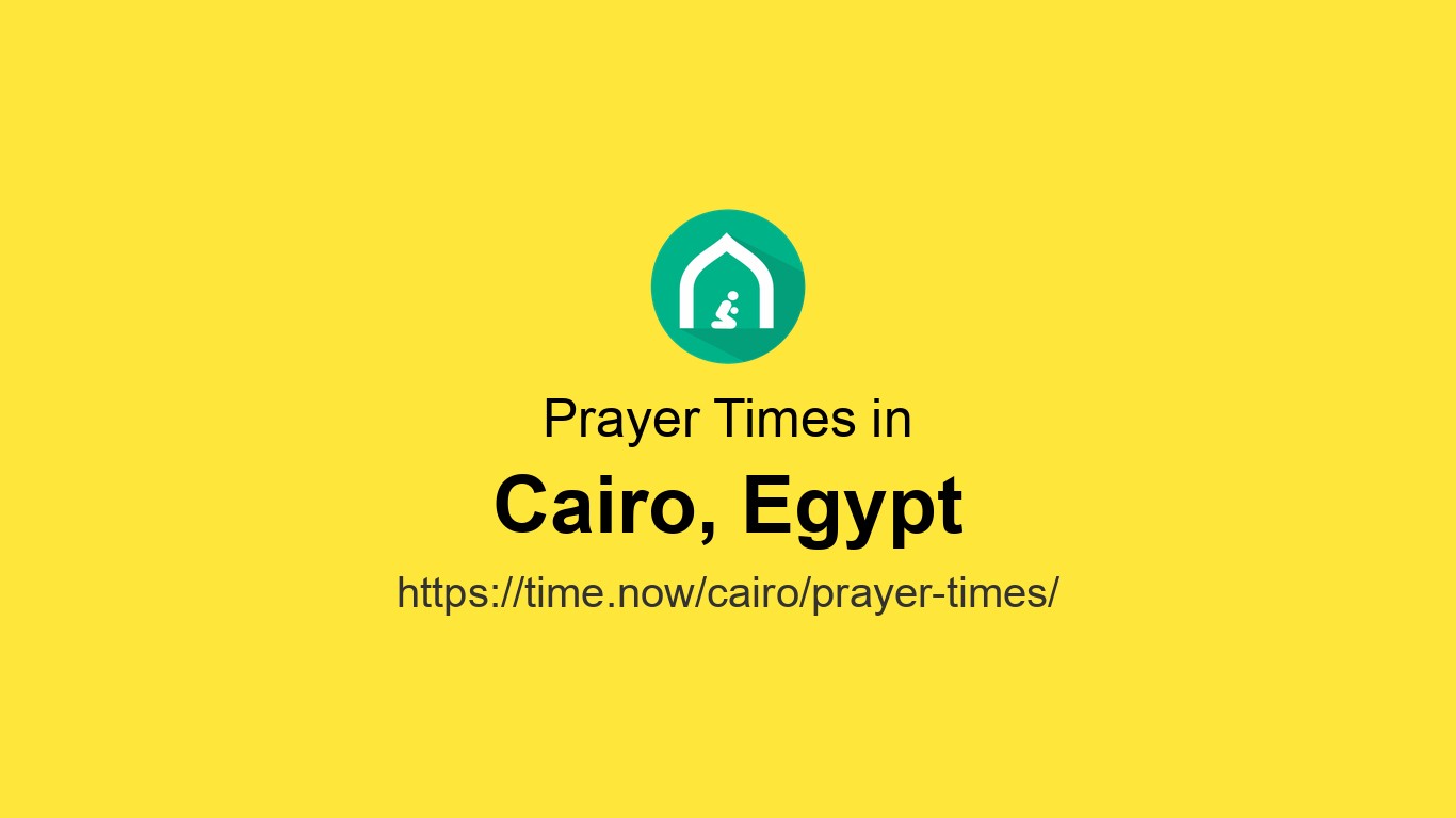 Islamic Prayer Times Today in Cairo, Egypt - May 31, 2026 | Time.now