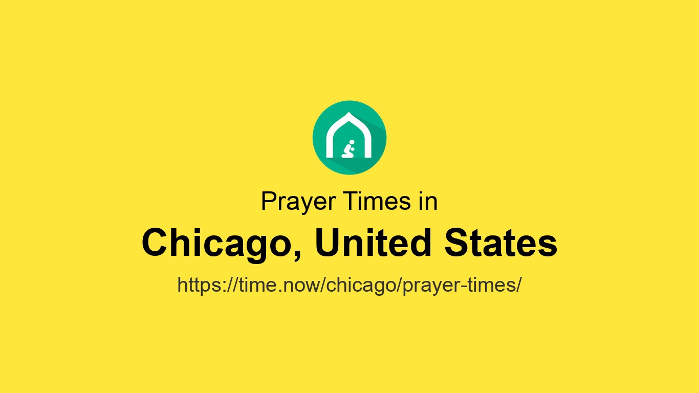 Islamic Prayer Times Today in Chicago, United States - May 15, 2026 ...