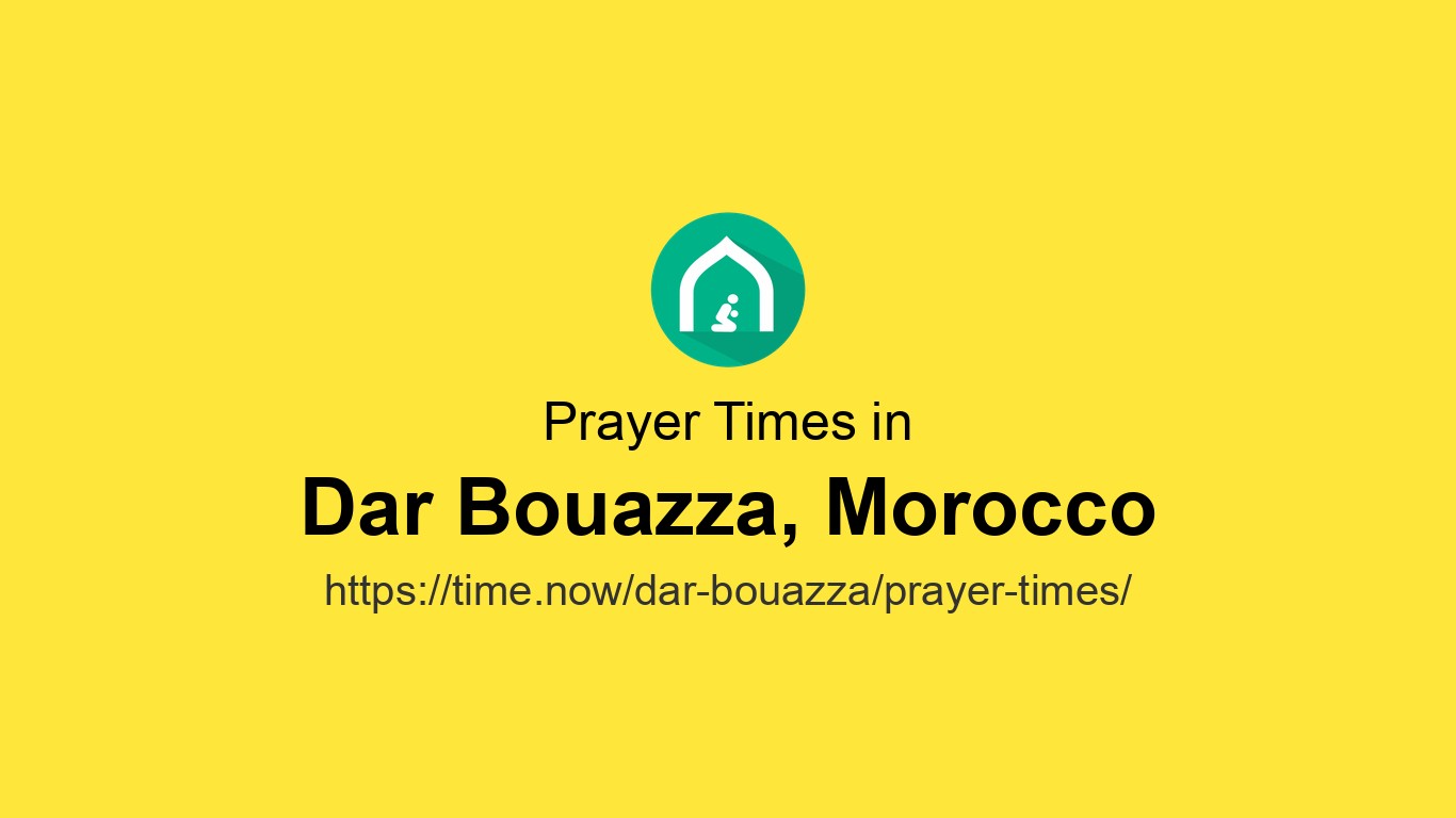 Islamic Prayer Times Today in Dar Bouazza, Morocco - June 20, 2026
