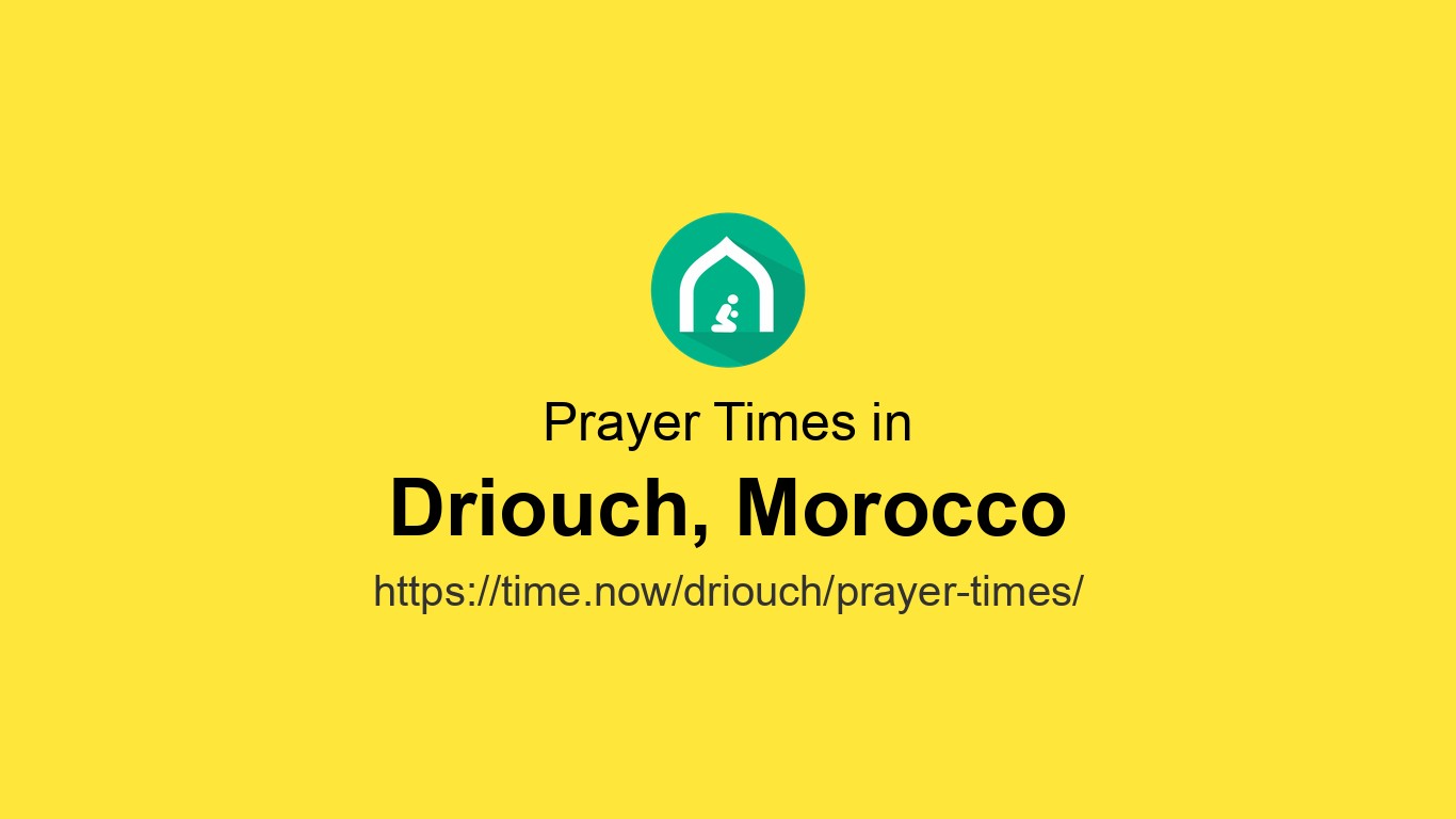 Islamic Prayer Times Today in Driouch, Morocco - June 30, 2026