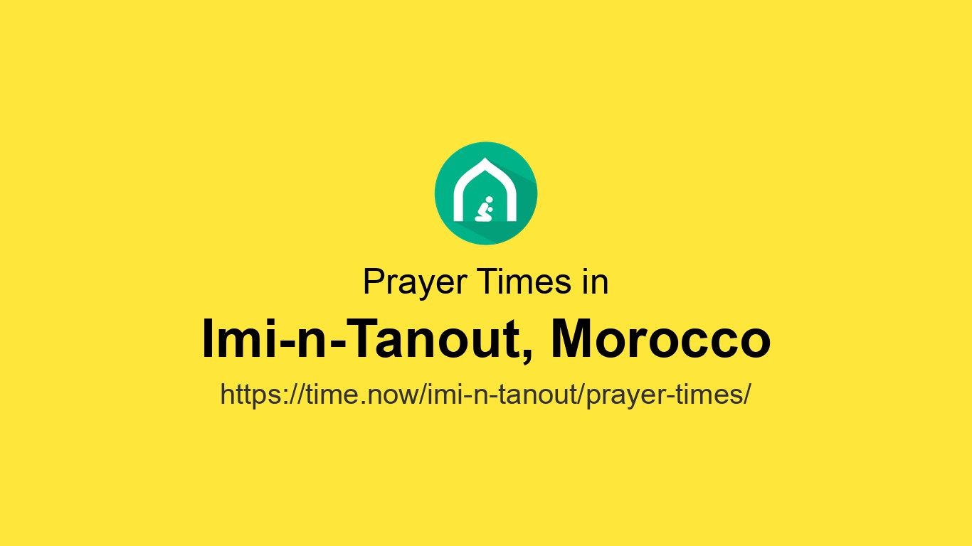 Islamic Prayer Times Today in Imi-n-Tanout, Morocco - June 1, 2026 ...