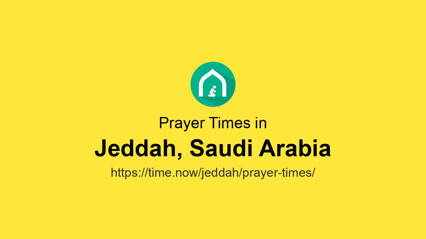 Islamic Prayer Times Today in Jeddah, Saudi Arabia - May 27, 2026 ...