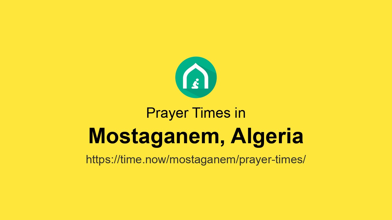 Heures de prière islamiques aujourd'hui à Mostaganem, Algérie - juin 23 ...