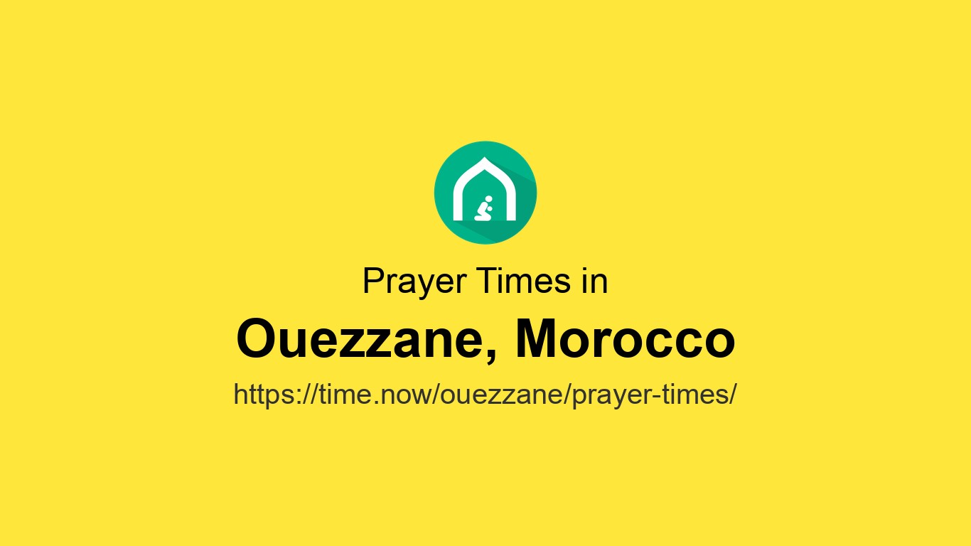 Islamic Prayer Times Today in Ouezzane, Morocco - June 29, 2026