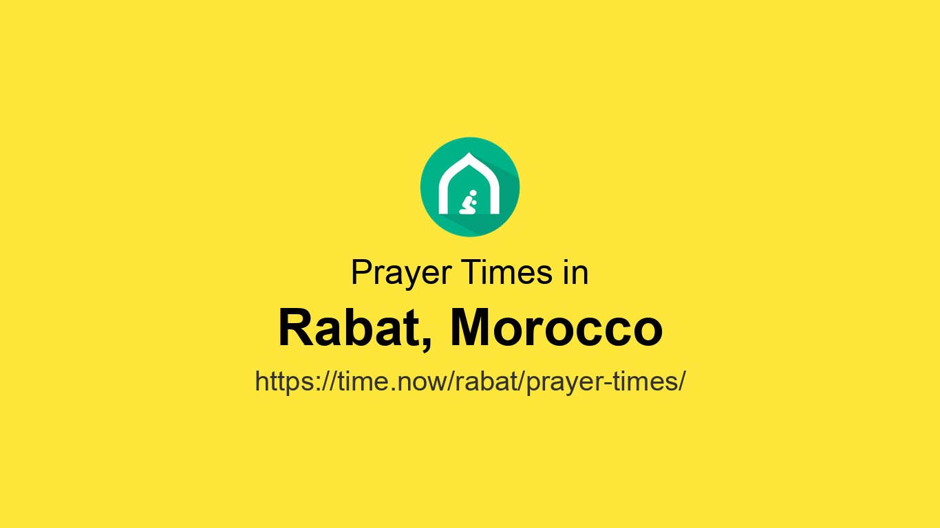 Islamic Prayer Times Today in Rabat, Morocco - May 21, 2026 | Time.now