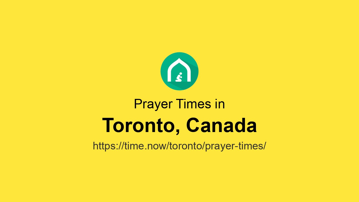 Islamic Prayer Times Today in Toronto, Canada - May 24, 2026 | Time.now