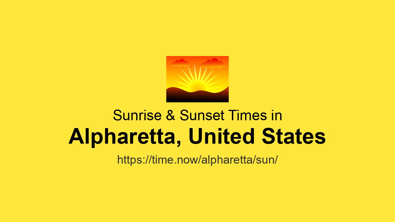 Sunrise & Sunset Times Today for Alpharetta, United States | Time.now