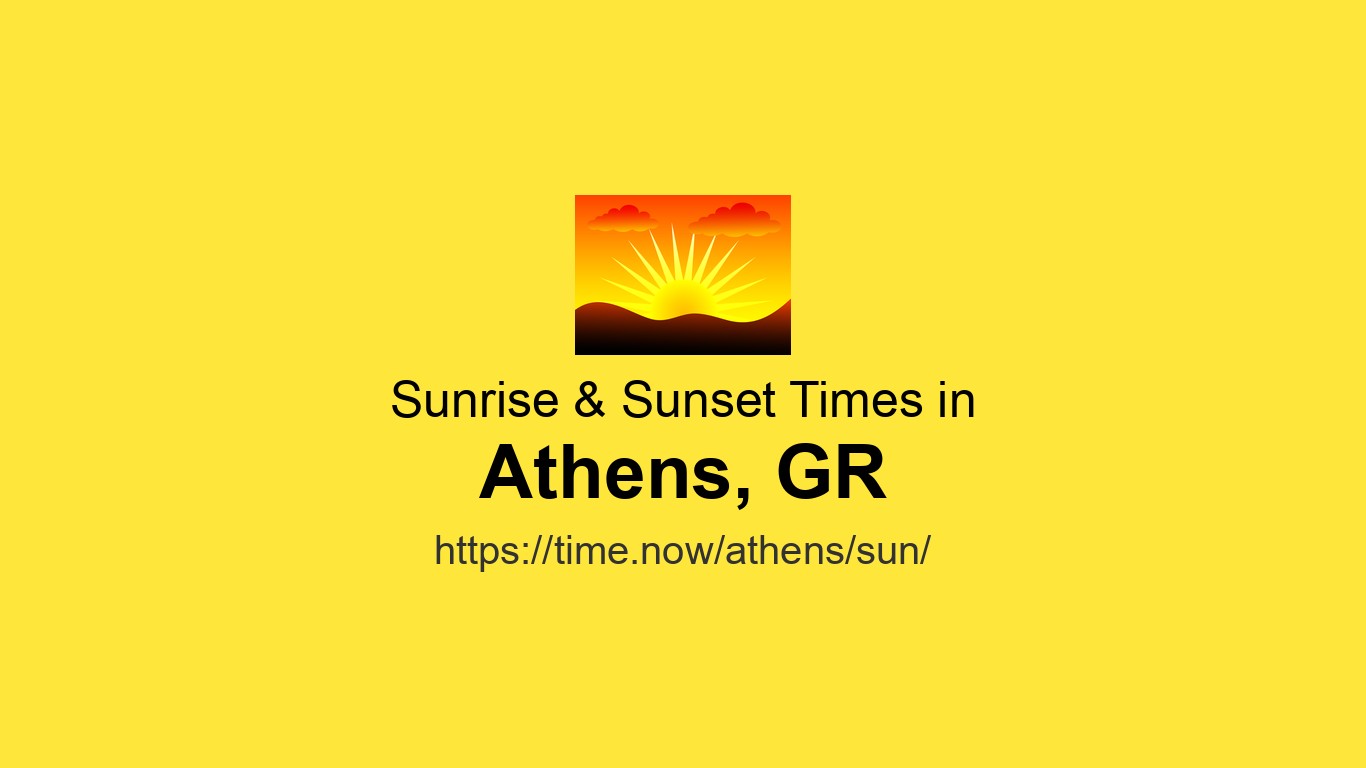 Sunrise & Sunset Times for Athens, Greece | Time.now