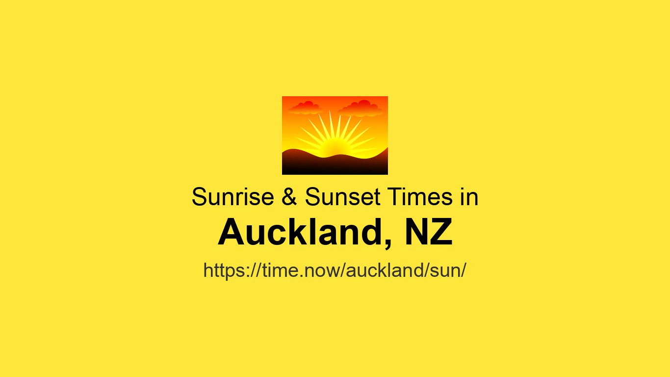 Sunrise & Sunset Times for Auckland, New Zealand | Time.now