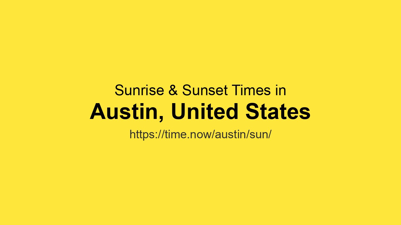 Sunrise & Sunset Times for Austin, United States | Time.now