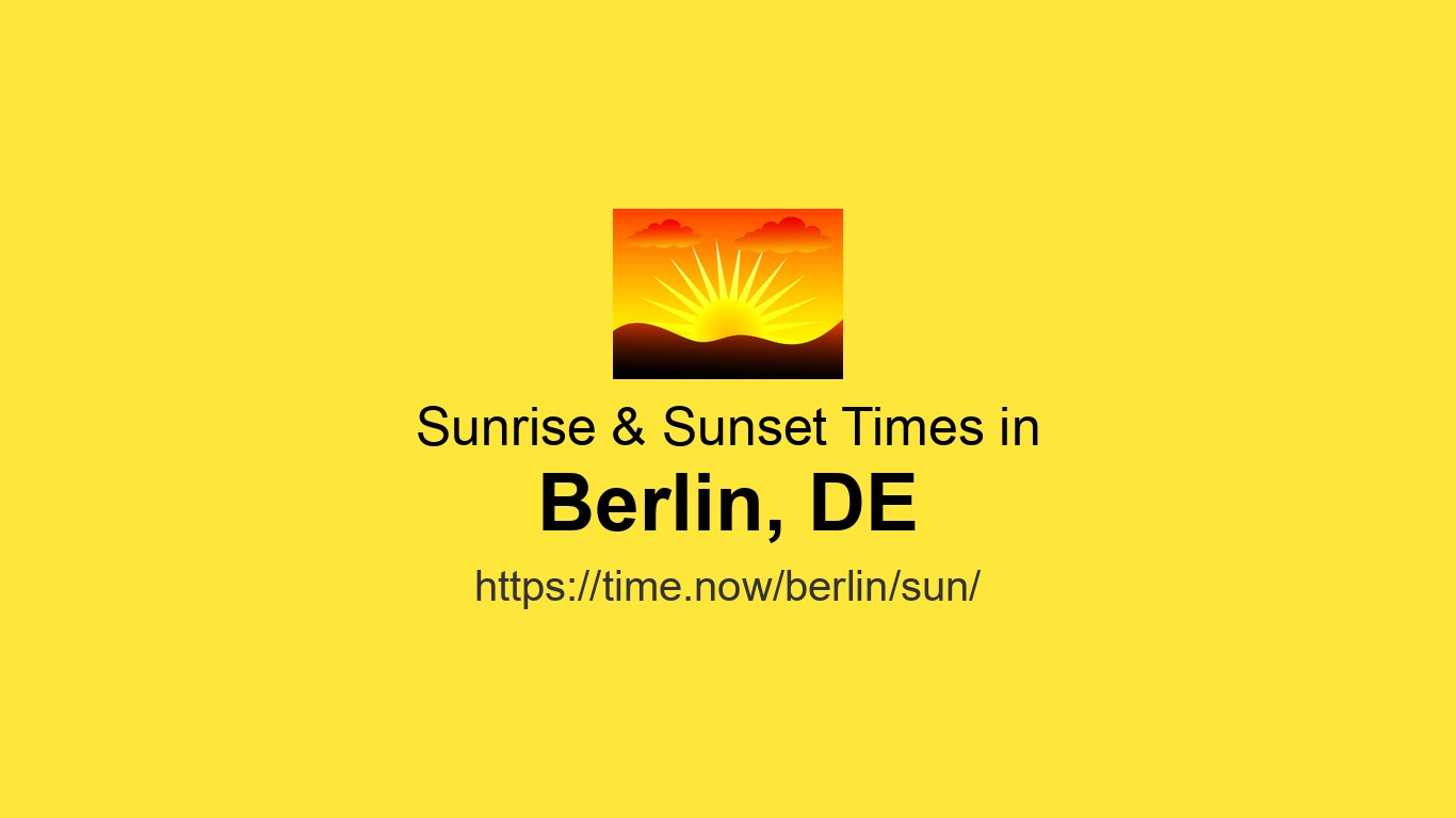 Sunrise & Sunset Times for Berlin, Germany | Time.now