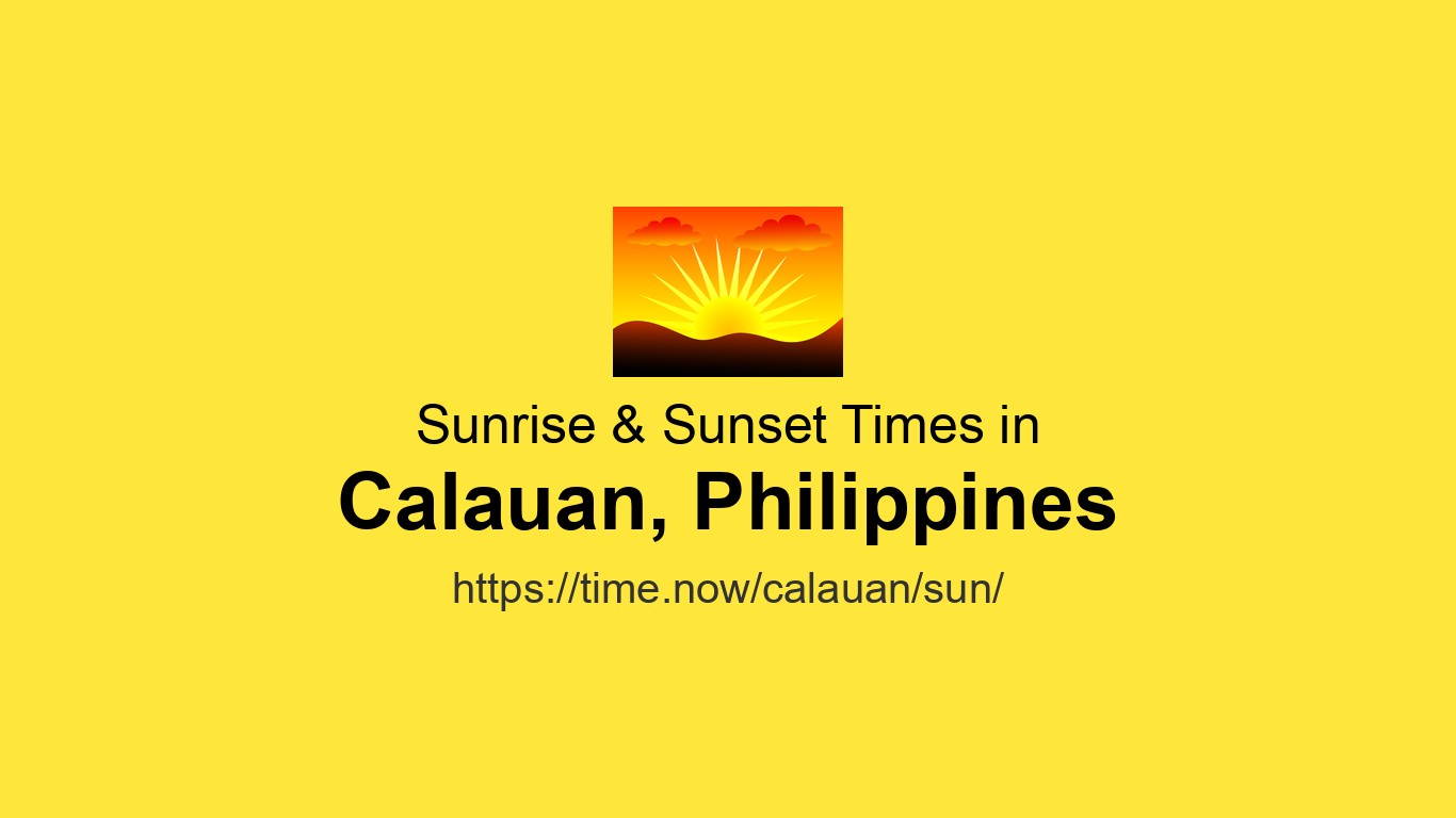 Sunrise & Sunset Times Today for Calauan, Philippines | Time.now