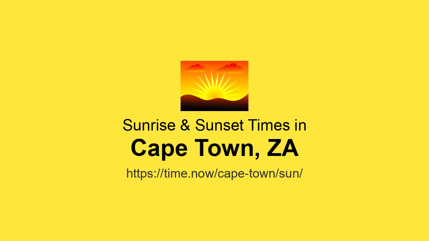 Sunrise & Sunset Times Today for Cape Town, South Africa | Time.now