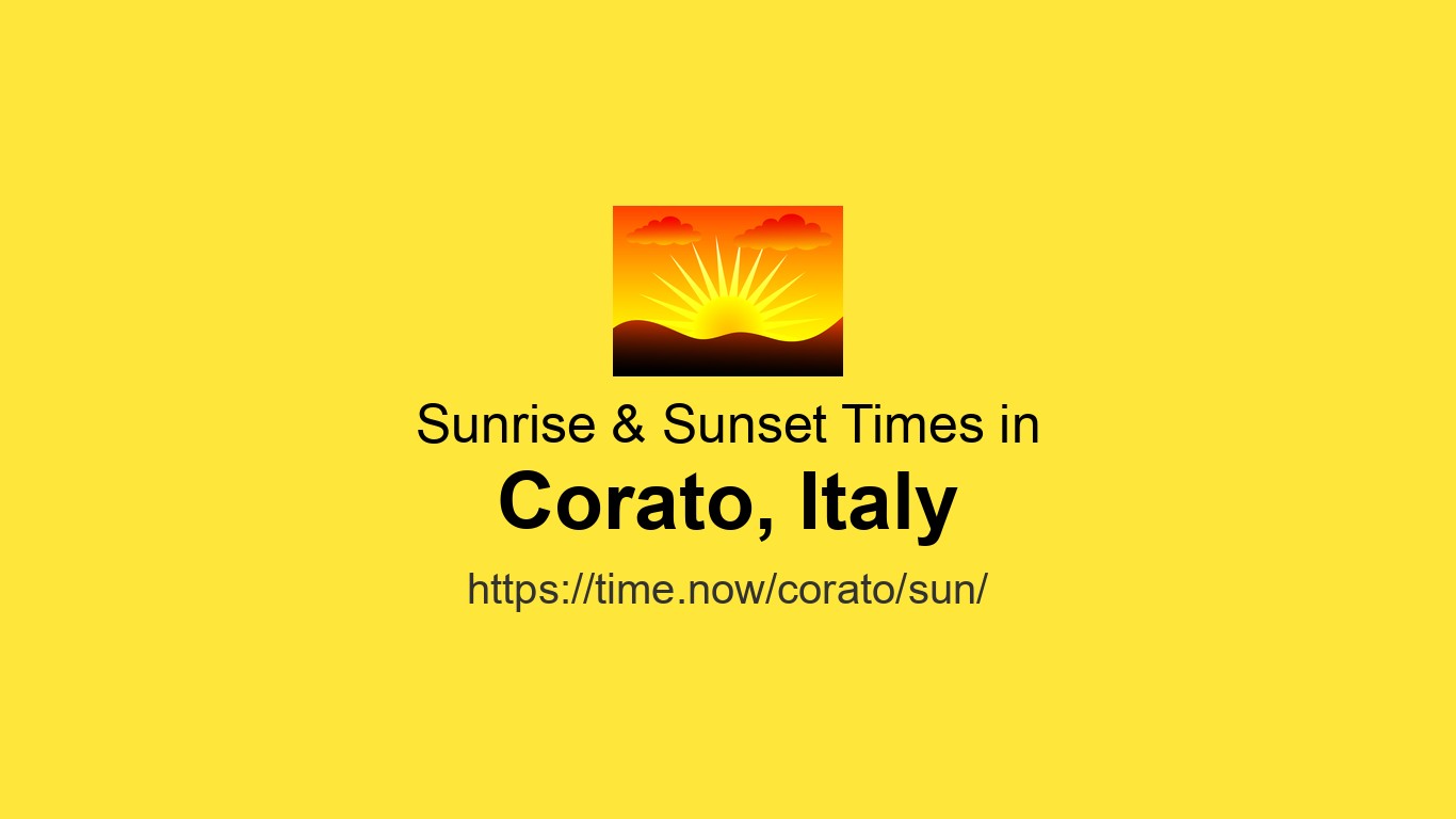 Sunrise & Sunset Times Today for Corato, Italy | Time.now
