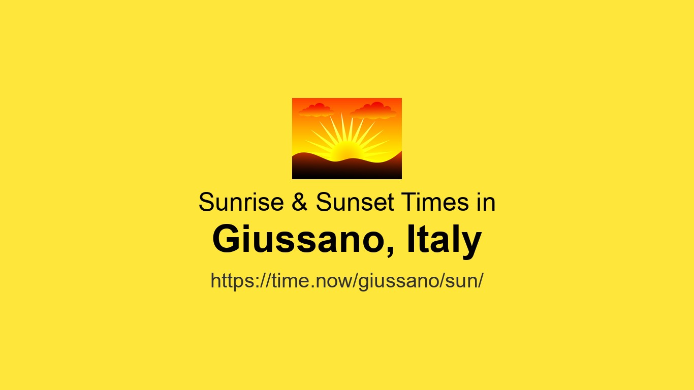 Sunrise & Sunset Times Today for Giussano, Italy | Time.now