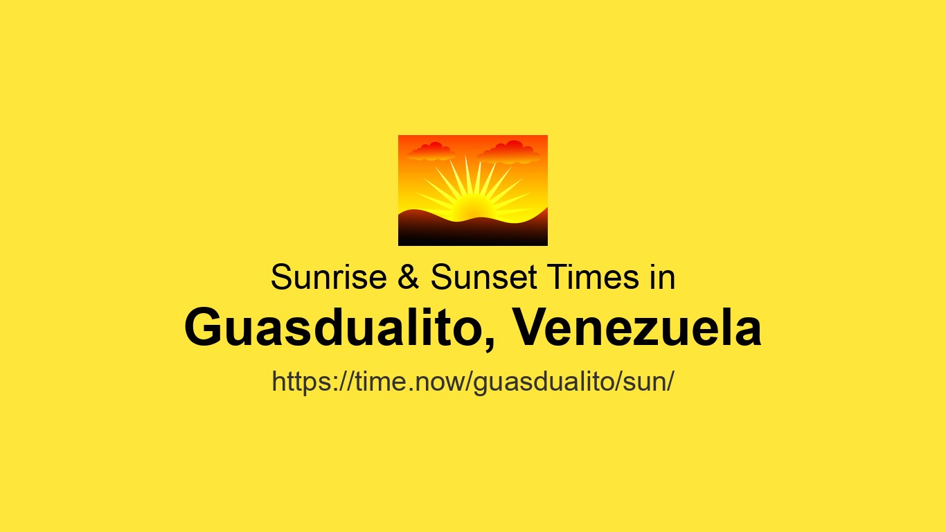 Sunrise & Sunset Times Today for Guasdualito, Venezuela | Time.now