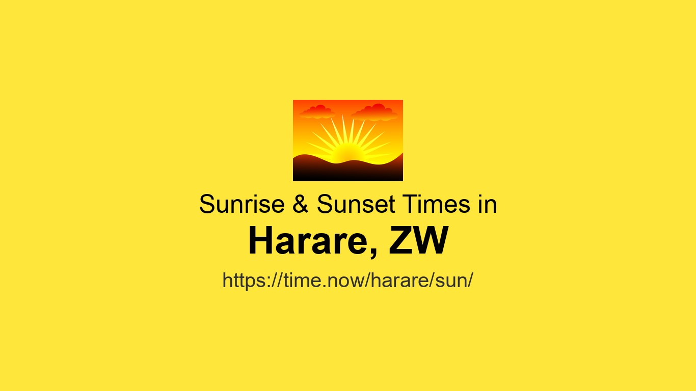 Sunrise & Sunset Times for Harare, Zimbabwe | Time.now