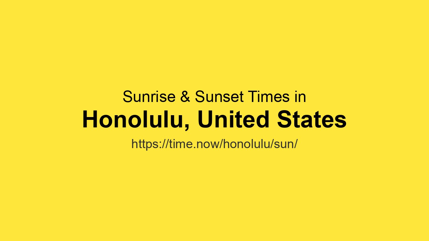 Sunrise & Sunset Times for Honolulu, United States | Time.now