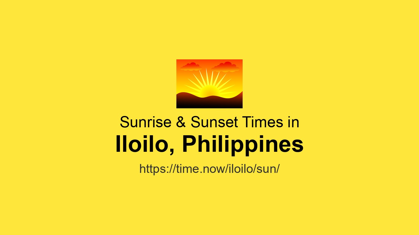 Sunrise & Sunset Times Today for Iloilo, Philippines