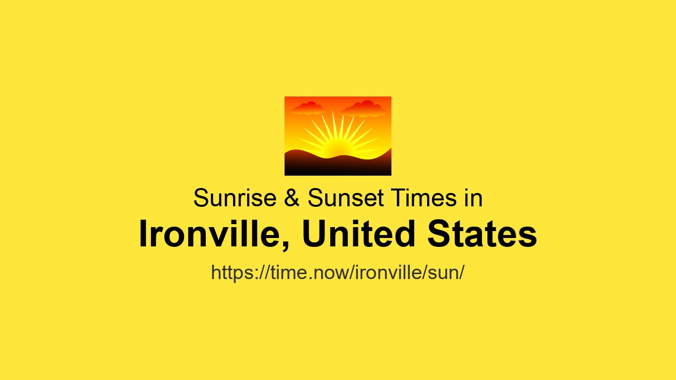 Sunrise & Sunset Times Today for Ironville, United States | Time.now