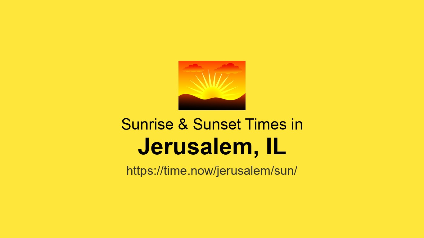 Sunrise & Sunset Times for Jerusalem, Israel | Time.now