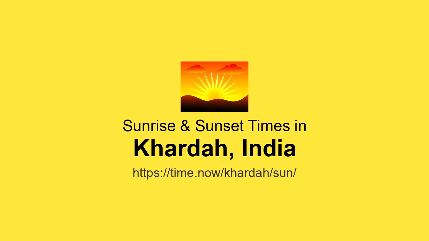 Sunrise & Sunset Times Today for Khardah, India | Time.now