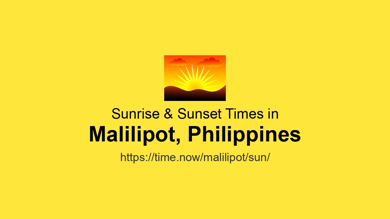 Sunrise & Sunset Times Today for Malilipot, Philippines | Time.now