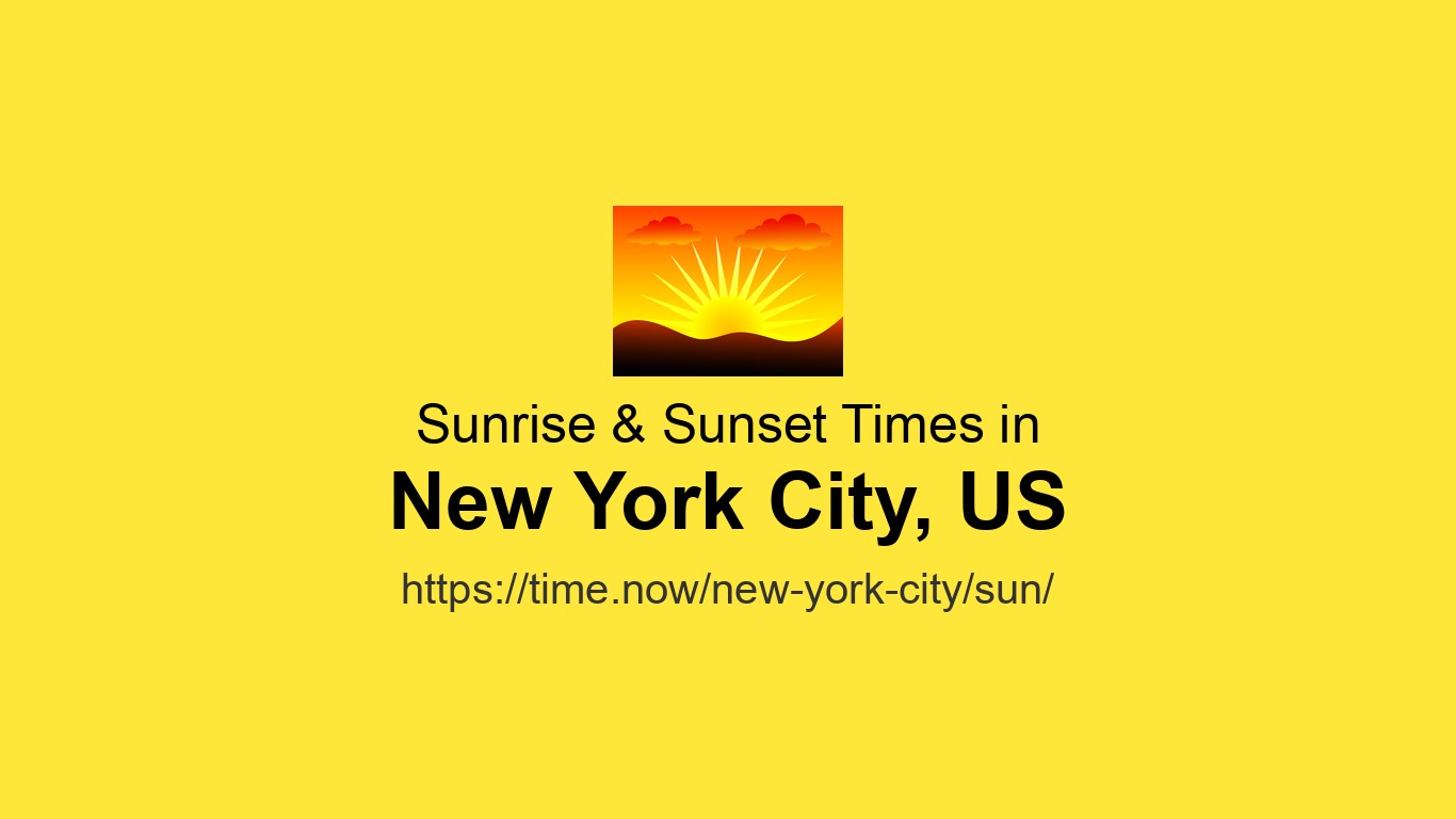 Sunrise & Sunset Times for New York City, United States | Time.now