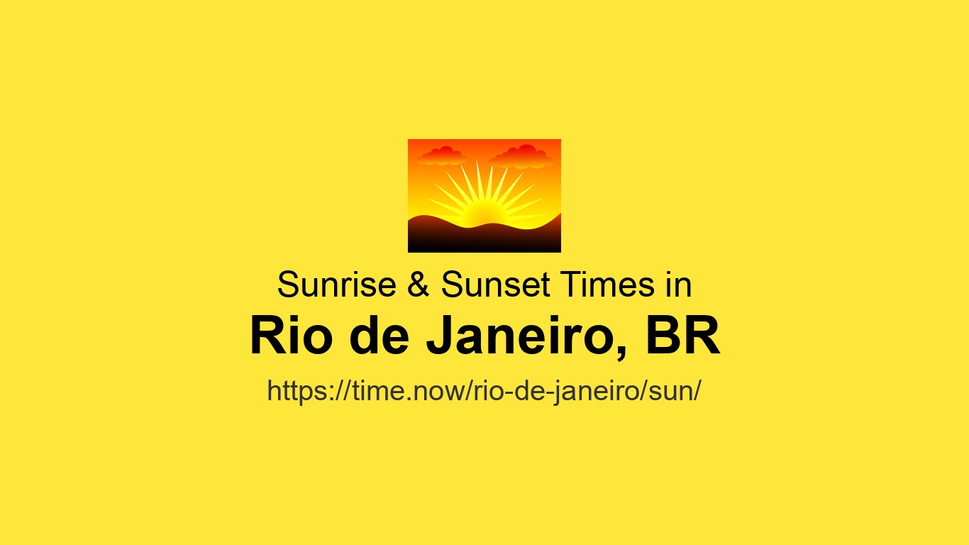 Sunrise & Sunset Times Today for Rio de Janeiro, Brazil | Time.now