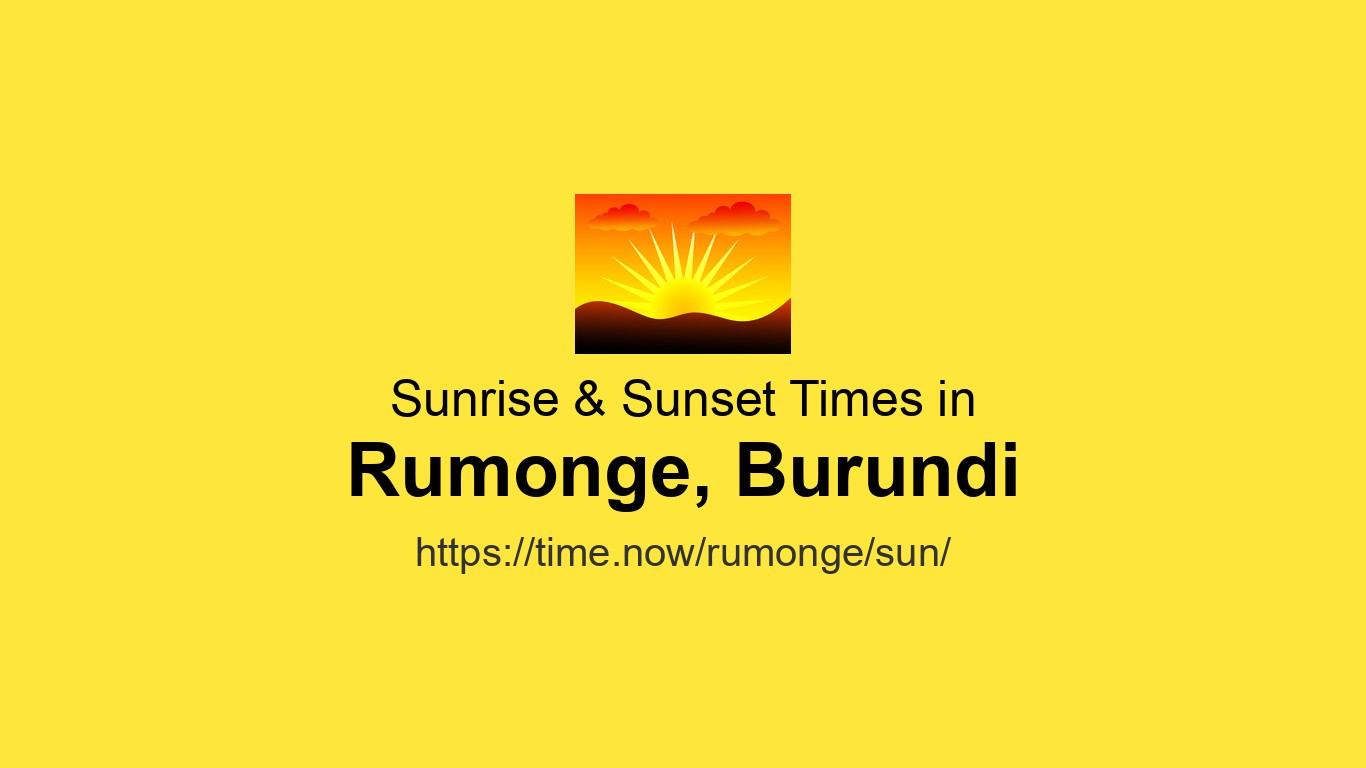 Sunrise & Sunset Times Today for Rumonge, Burundi | Time.now