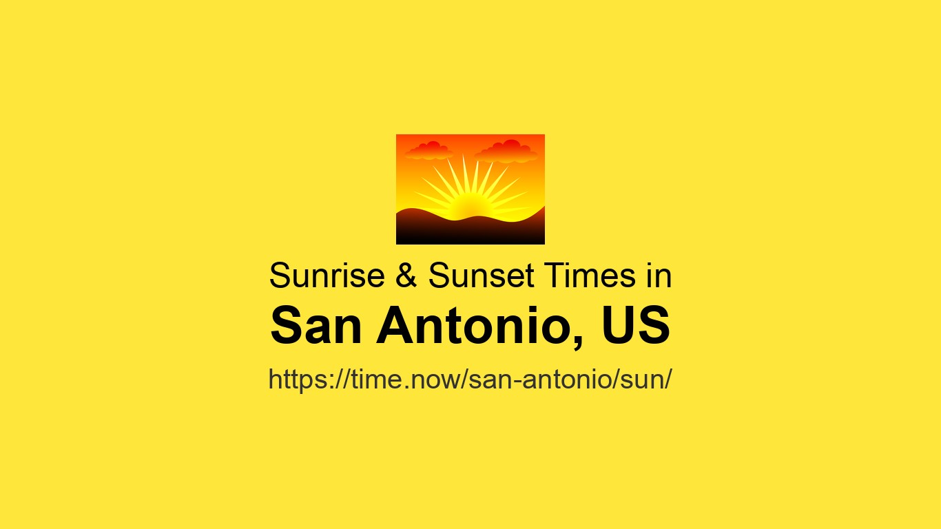 Sunrise & Sunset Times for San Antonio, United States | Time.now