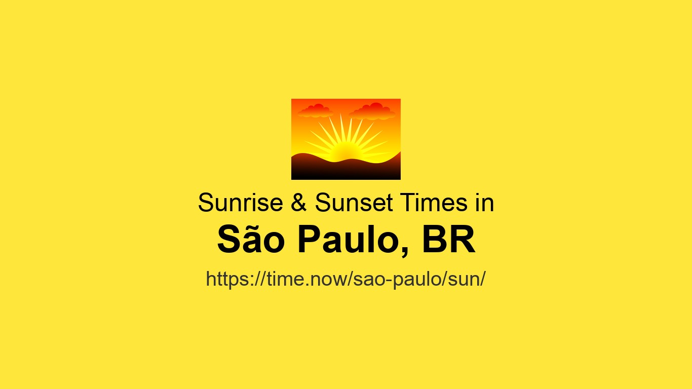 Sunrise & Sunset Times for São Paulo, Brazil | Time.now