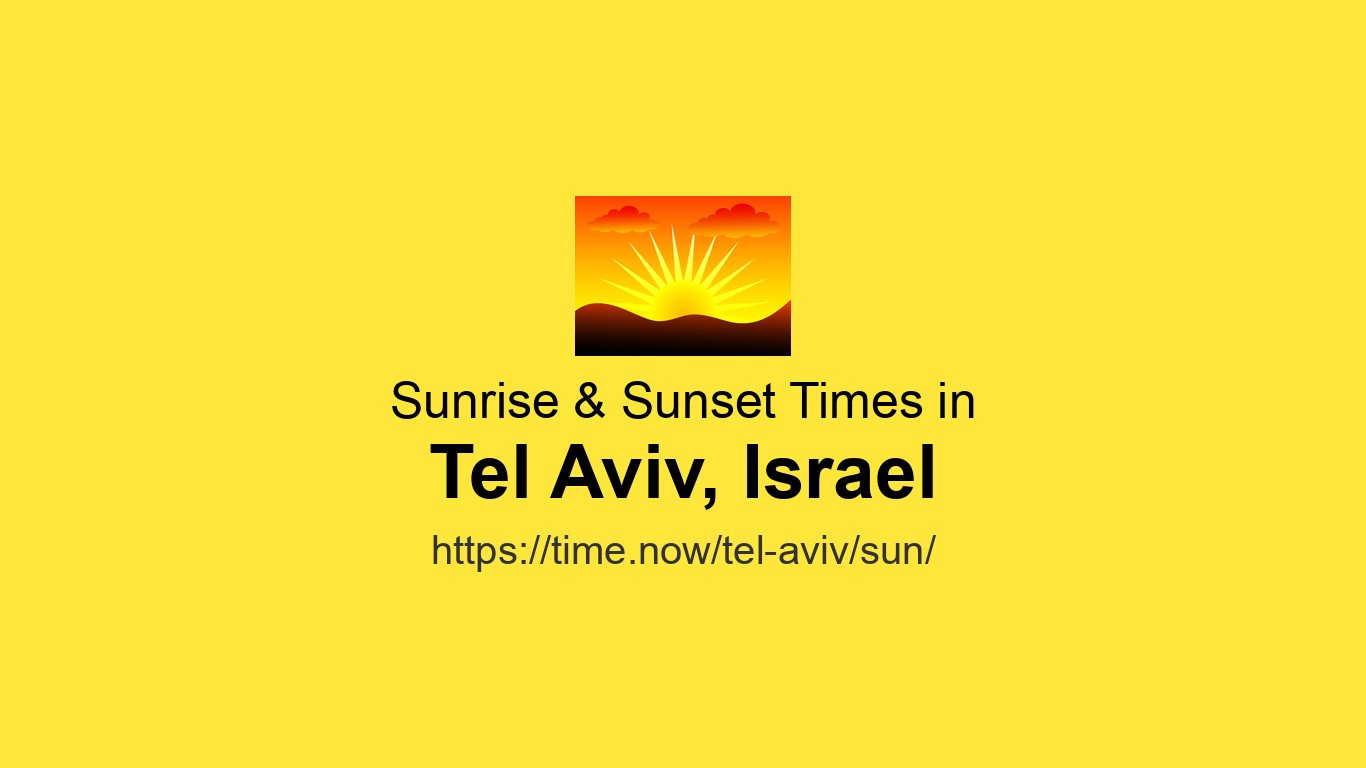 Sunrise & Sunset Times Today for Tel Aviv, Israel