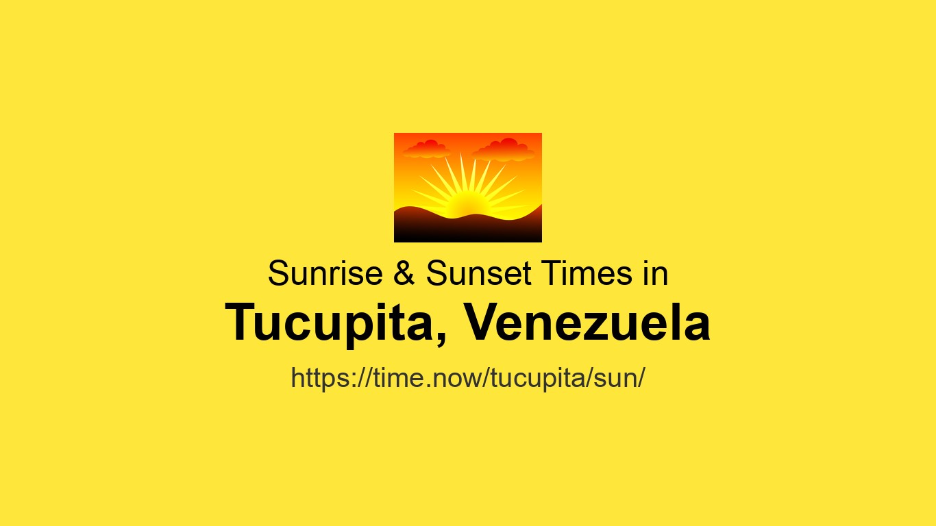 Sunrise & Sunset Times Today for Tucupita, Venezuela | Time.now